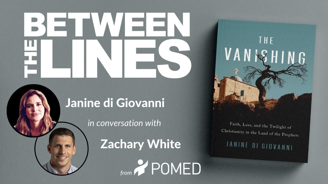 Between the Lines: Janine di Giovanni on Christians in the Middle East ...